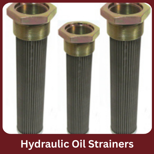 Premium Quality Hydraulic Oil Strainers Manufacturer & Supplier